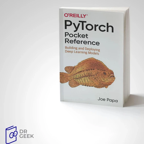 خرید و قیمت کتاب Pytorch Pocket Reference Building And Deploying Deep Learning Models ترب