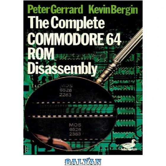 خرید و قیمت دانلود کتاب Complete Commodore 64 ROM Disassembly | ترب