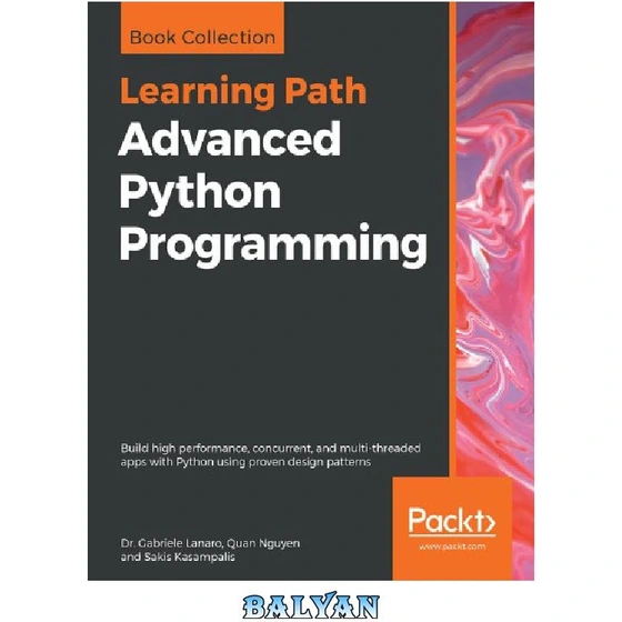 خرید و قیمت دانلود کتاب Advanced Python Programming Build High Performance Concurrent And