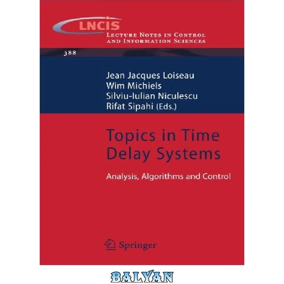 خرید و قیمت دانلود کتاب Topics in Time Delay Systems: Analysis, Algorithms and Control | ترب