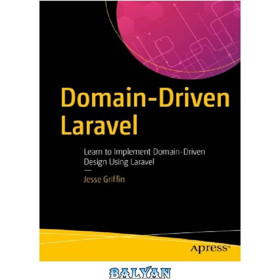 خرید و قیمت دانلود کتاب Domain Driven Laravel Learn To Implement Domain Driven Design Using