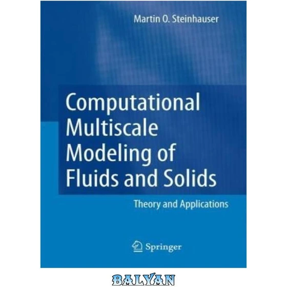 خرید و قیمت دانلود کتاب Computational Multiscale Modeling of Fluids and Solids: Theory and ...