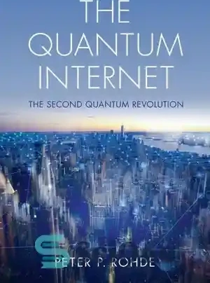 خرید و قیمت دانلود کتاب The Quantum Internet: The Second Quantum Revolution – اینترنت کوانتومی ...