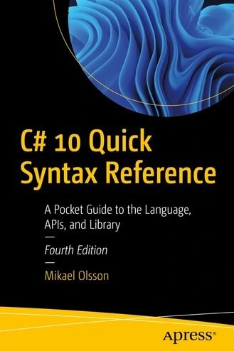 خرید و قیمت دانلود کتاب C# 10 QUICK SYNTAX REFERENCE : a guide to the language, apis, and ...