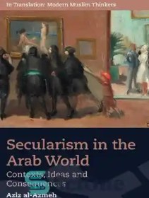 خرید و قیمت دانلود کتاب Secularism in the Arab World – Contexts, Ideas ...