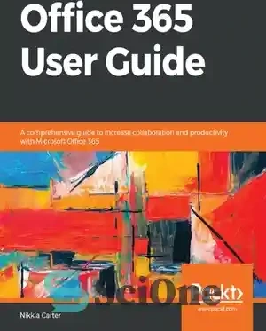خرید و قیمت دانلود کتاب Office 365 User Guide: A comprehensive guide to ...
