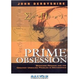 خرید و قیمت دانلود کتاب Prime obsession: Bernhard Riemann and the ...