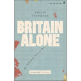 خرید و قیمت کتاب زبان اصلی Britain Alone اثر Philip Stephens | ترب