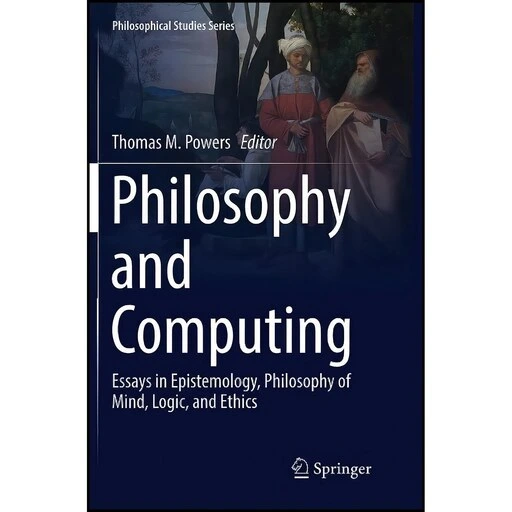 خرید و قیمت کتاب زبان اصلی Philosophy and Computing اثر Thomas M Powers ...