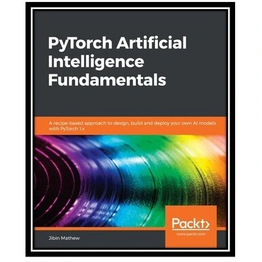 خرید و قیمت کتاب PyTorch Artificial Intelligence Fundamentals | ترب