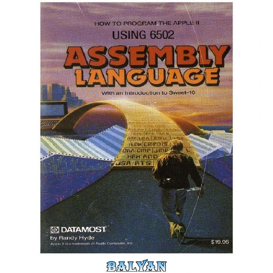 خرید و قیمت دانلود کتاب Using 6502 assembly language : how anyone can program the Apple II | ترب