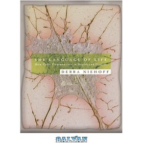خرید و قیمت دانلود کتاب The Language of Life: How Cells Communicate in ...