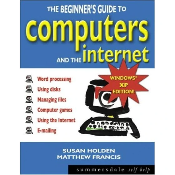 خرید و قیمت دانلود کتاب The Beginners Guide To Computers And The Internet Windows Xp Edition