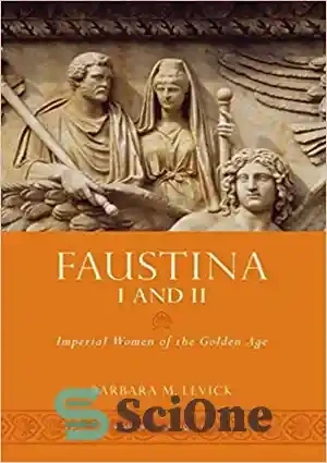 خرید و قیمت دانلود کتاب Faustina I And Ii Imperial Women Of The Golden