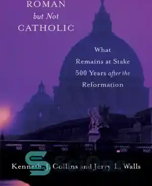 خرید و قیمت دانلود کتاب Roman but not catholic: what remains at stake ...