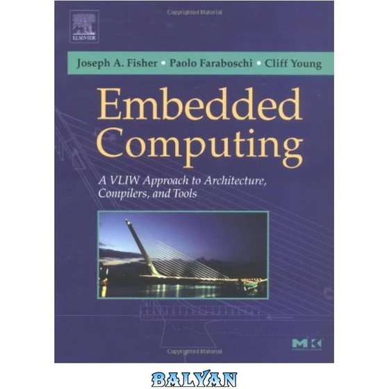 خرید و قیمت دانلود کتاب Embedded Computing A Vliw Approach To Architecture Compilers And Tools