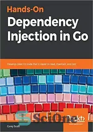 خرید و قیمت دانلود کتاب Hands-On Dependency Injection in Go - تزریق وابستگی دستی در Go | ترب