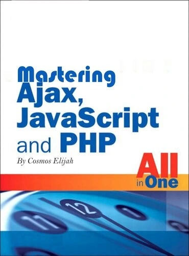 خرید و قیمت دانلود کتاب Mastering Ajax Javascript And Php All In One