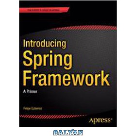 خرید و قیمت دانلود کتاب Introducing Spring Framework: A Primer ا معرفی ...