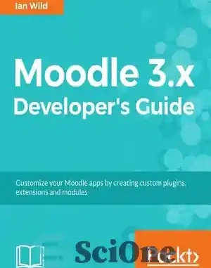 خرید و قیمت دانلود کتاب Moodle 3.x Developers Guide – راهنمای توسعه دهندگان Moodle 3.x | ترب