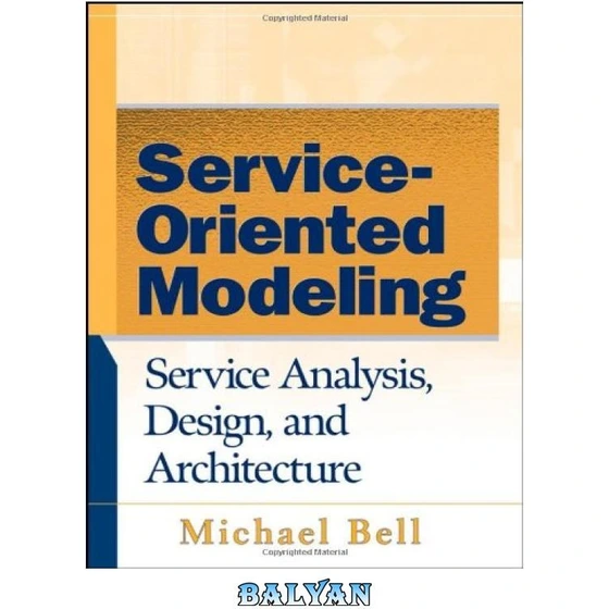 خرید و قیمت دانلود کتاب Service-Oriented Modeling (SOA): Service Analysis, Design, and ...
