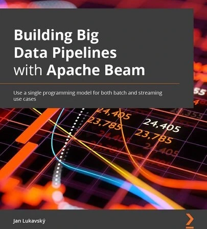 خرید و قیمت دانلود کتاب Building Big Data Pipelines with Apache Beam: Use a single programming ...