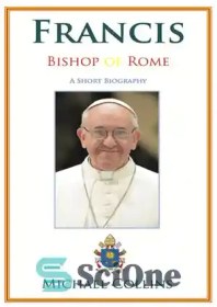 خرید و قیمت دانلود کتاب Francis, Bishop of Rome: A Short Biography ...