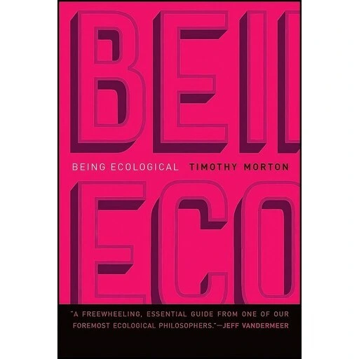 خرید و قیمت کتاب زبان اصلی Being Ecological اثر Timothy B Morton