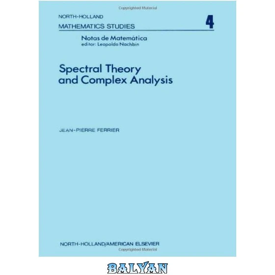 خرید و قیمت دانلود کتاب Notas de Matemática (49): Spectral Theory and Complex Analysis | ترب