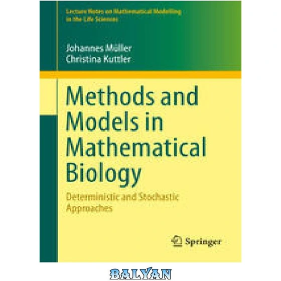 خرید و قیمت دانلود کتاب Methods and Models in Mathematical Biology: Deterministic and Stochastic ...