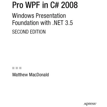 خرید و قیمت دانلود کتاب Pro WPF in C# 2008: Windows Presentation Foundation with .NET 3.5 ویرایش ...