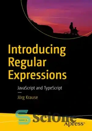 خرید و قیمت دانلود کتاب Introducing Regular Expressions: JavaScript and TypeScript – معرفی ...