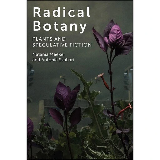 خرید و قیمت کتاب زبان اصلی Radical Botany اثر جمعی از نویسندگان | ترب