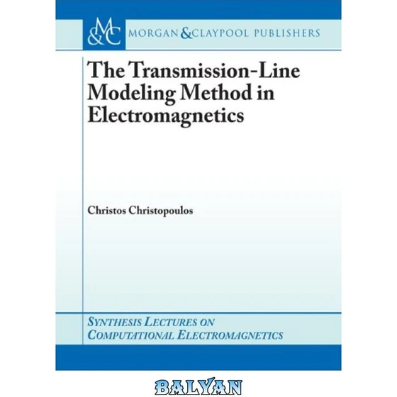خرید و قیمت دانلود کتاب The Transmission-Line Modeling Method in Electromagnetics | ترب