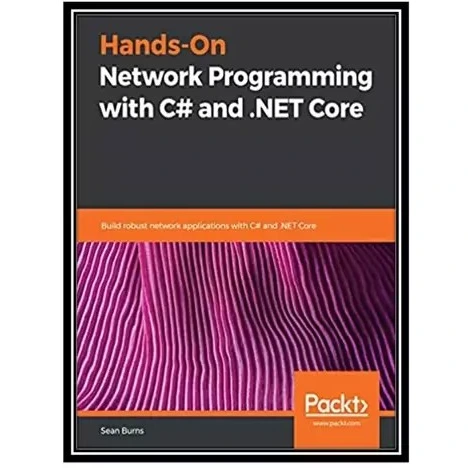 خرید و قیمت کتاب Hands-On Network Programming with C# and .NET Core: Build robust network ...