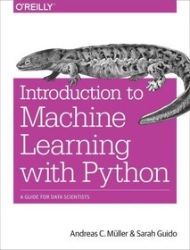 خرید و قیمت دانلود کتاب Introduction to Machine Learning with Python: A ...