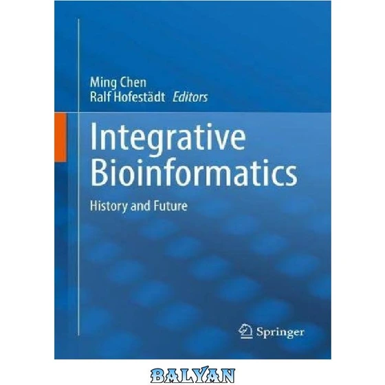 خرید و قیمت دانلود کتاب Integrative Bioinformatics: History and Future ...