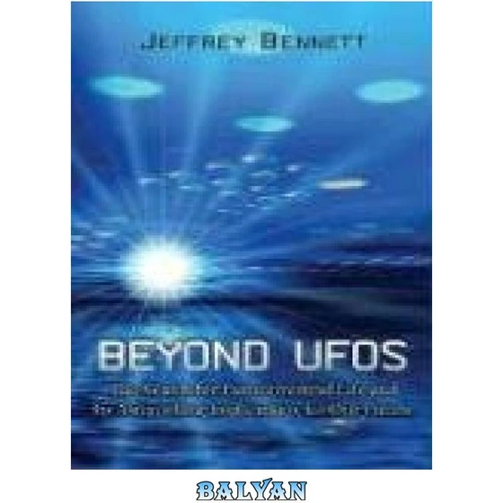 خرید و قیمت دانلود کتاب Beyond UFOs: The Search for Extraterrestrial Life and Its Astonishing ...