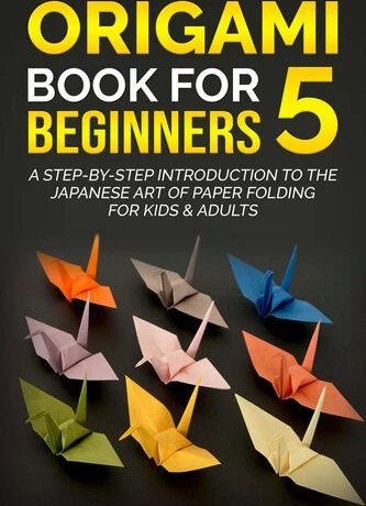 خرید و قیمت دانلود کتاب Origami Book for Beginners 5: A Step-by-Step ...
