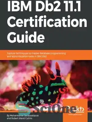 خرید و قیمت دانلود کتاب IBM Db2 11.1 Certification Guide - راهنمای صدور گواهینامه IBM Db2 11.1 | ترب