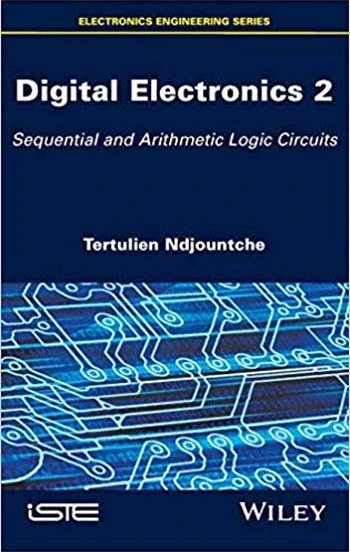 خرید و قیمت دانلود کتاب Digital Electronics Volume 2 Sequential And Arithmetic Logic Circuits