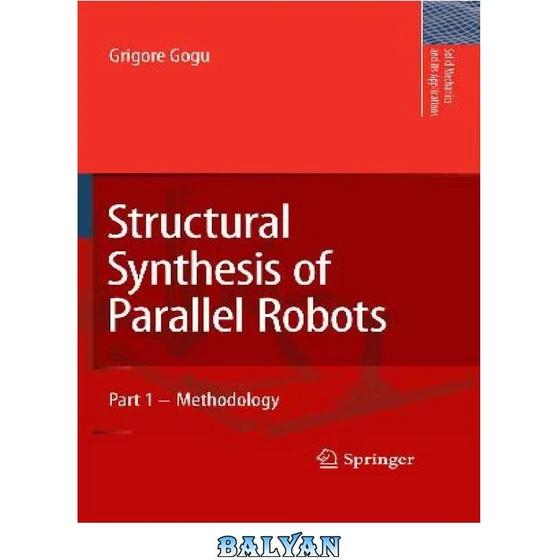 خرید و قیمت دانلود کتاب Structural Synthesis of Parallel Robots Methodology | ترب