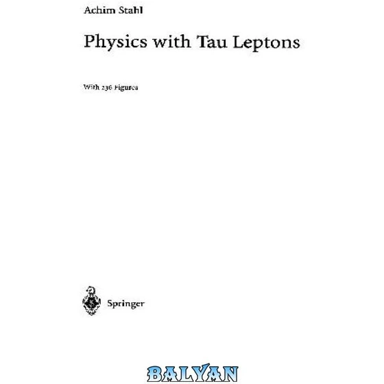 خرید و قیمت دانلود کتاب Physics with tau leptons | ترب