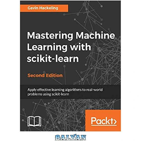 خرید و قیمت دانلود کتاب Mastering Machine Learning with scikit-learn ...