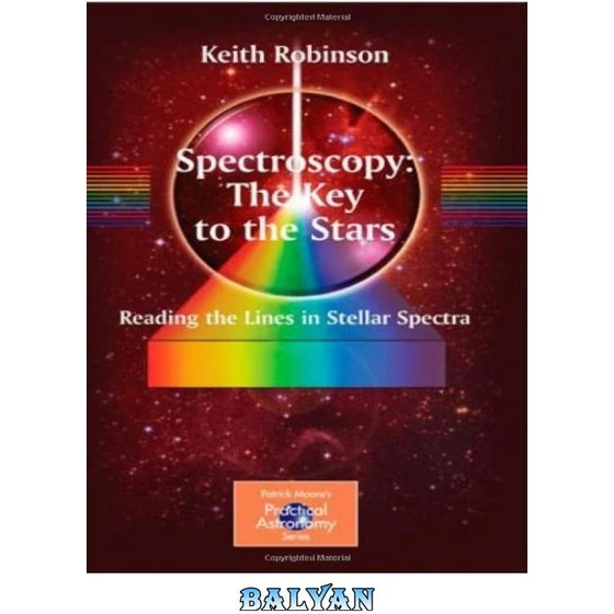 خرید و قیمت دانلود کتاب Spectroscopy: The Key to the Stars: Reading the ...