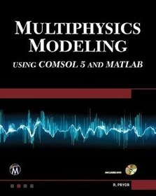 خرید و قیمت دانلود کتاب Multiphysics Modeling Using COMSOL 5 and MATLAB ویرایش 2 | ترب