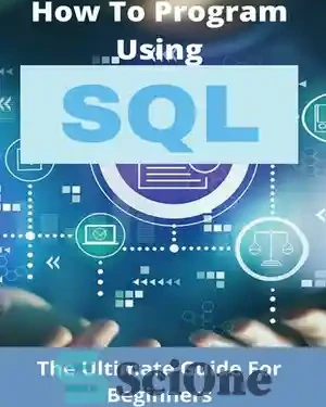 خرید و قیمت دانلود کتاب How To Program Using SQL: The Ultimate Guide ...