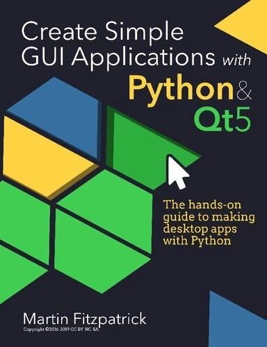 خرید و قیمت دانلود کتاب Create Simple Gui Applications With Python And Qt5 The Hands On Guide To