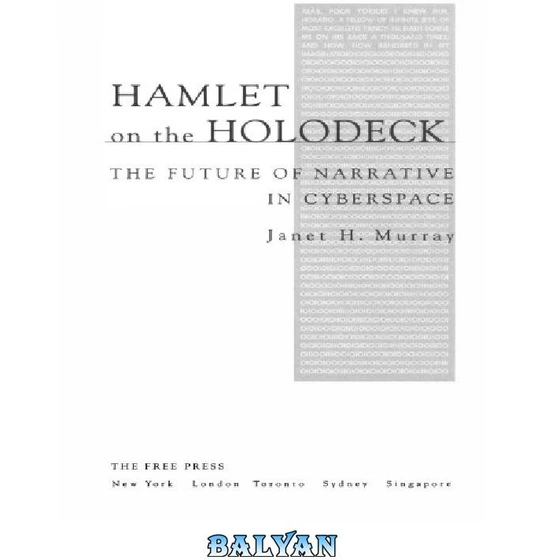 خرید و قیمت دانلود کتاب Hamlet on the Holodeck: The Future of Narrative in Cyberspace | ترب