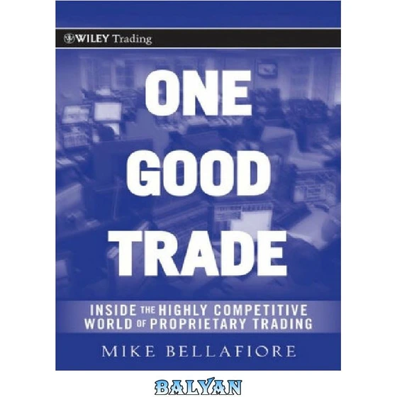 خرید و قیمت دانلود کتاب One Good Trade: Inside the Highly Competitive ...